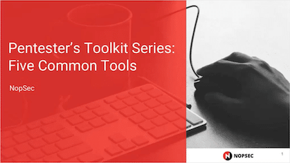 Pen Testing Tools: Common Ethical Hacking Tools | NopSec
